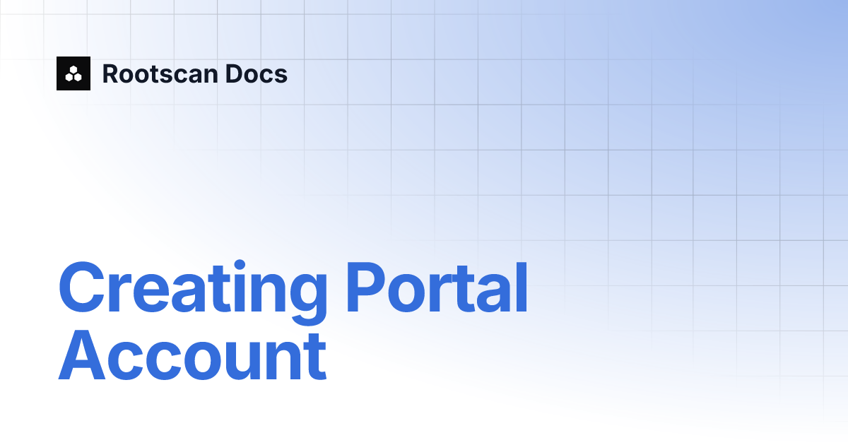Creating Portal Account | Rootscan Docs